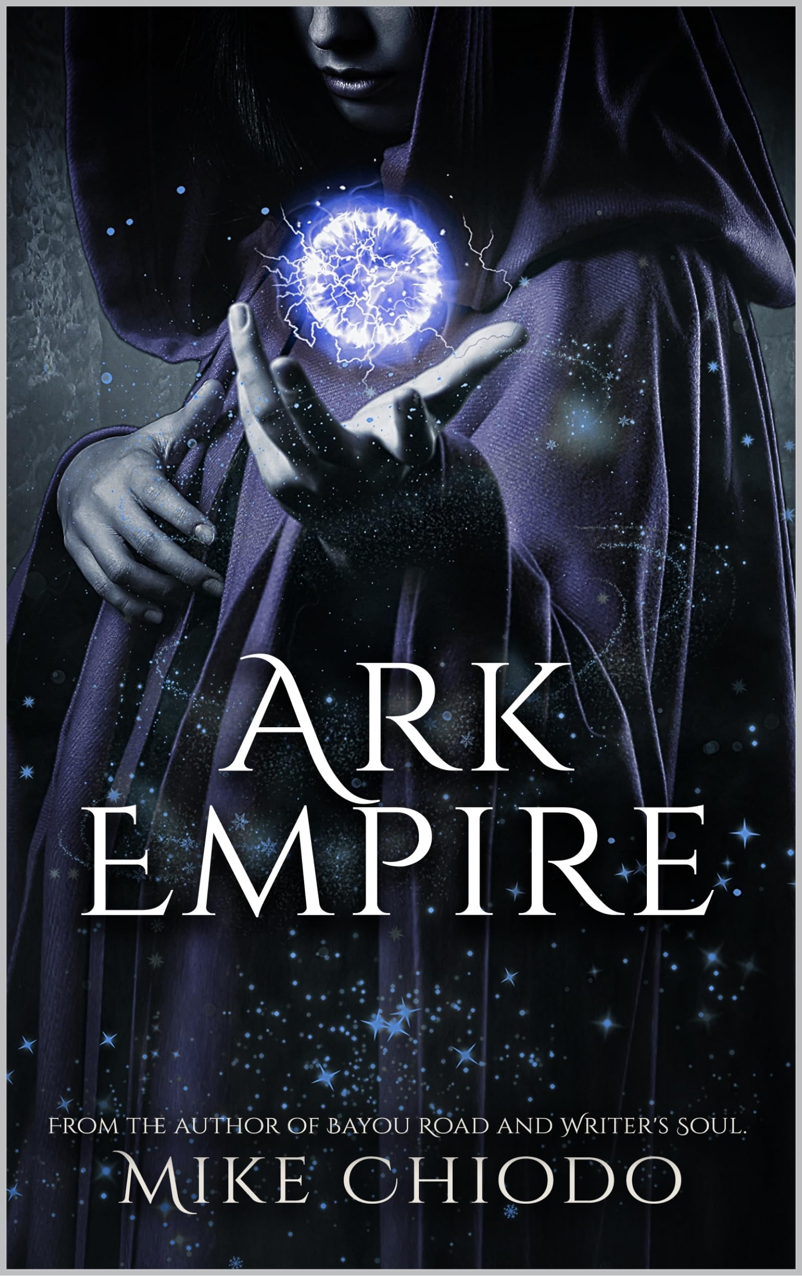 Ark Empire: The Final Book in the Ark Series by Mike Chiodo | Goodreads