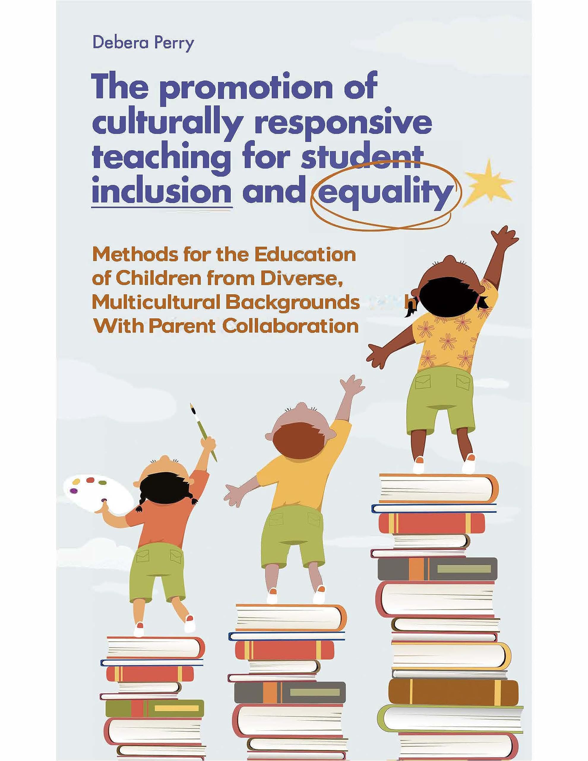 The Promotion of Culturally Responsive Teaching for Student Inclusion ...