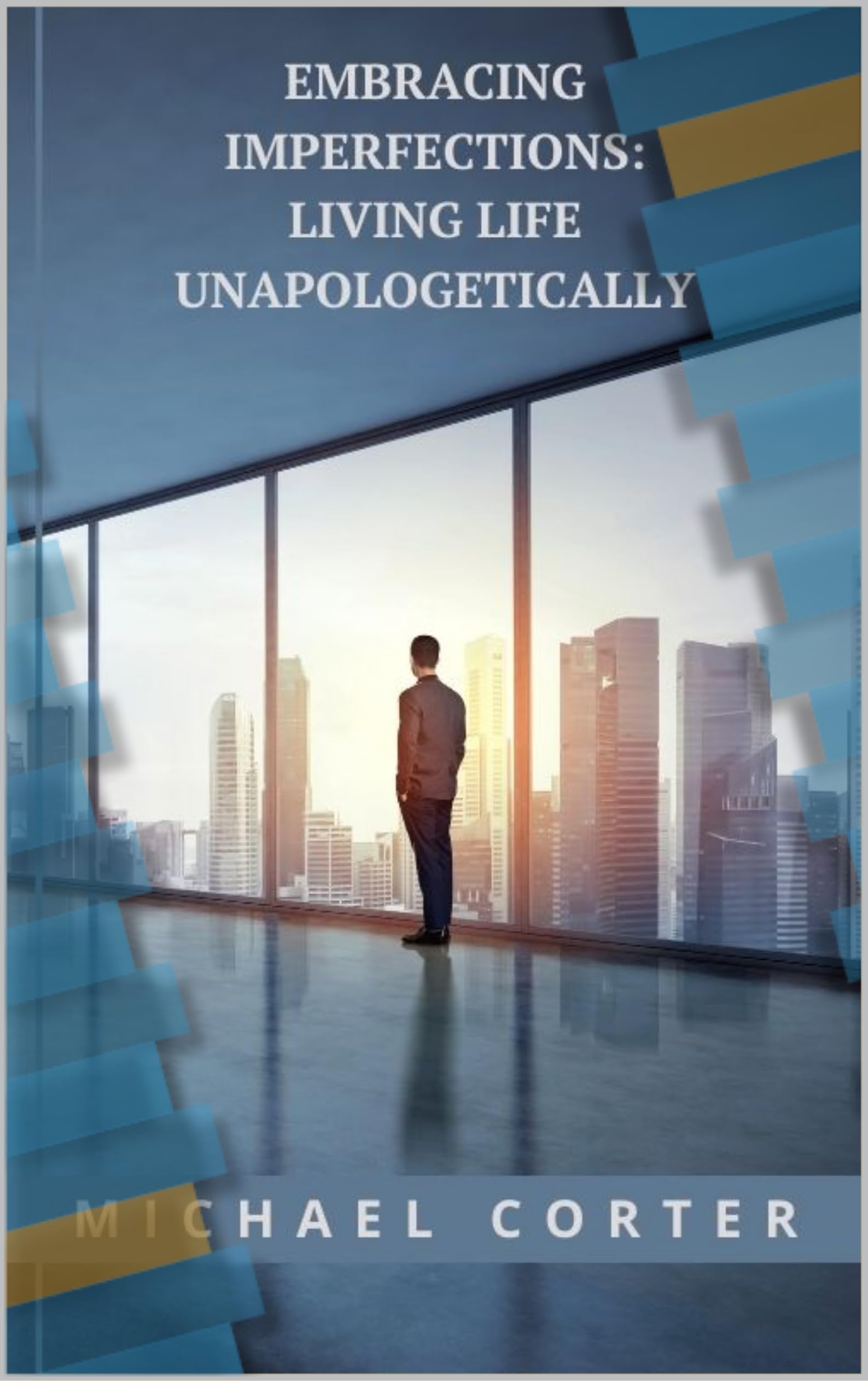 The Art of Embracing Imperfections: Living Life Unapologetically by ...