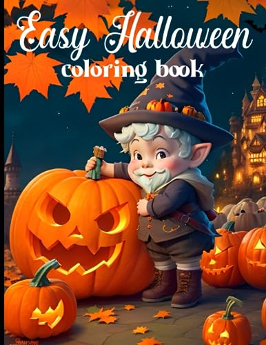 Easy Halloween Coloring Book: Spooky, Fun, Tricks and Treats Relaxing ...