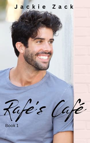 Rafe's Cafe (Rafe's Cafe #1) by Jackie Zack | Goodreads