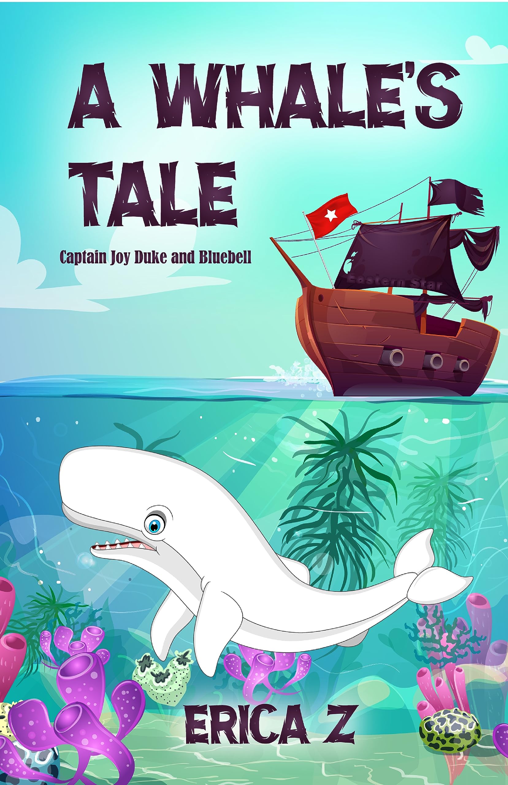 A Whale’s Tale: Captain Joy Duke and Bluebell by E Zoller | Goodreads
