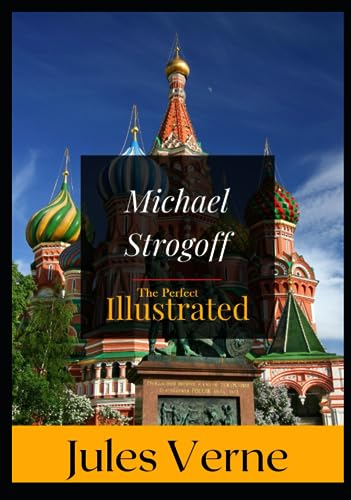 Michael Strogoff (The Perfect Illustrated) by Jules Verne | Goodreads