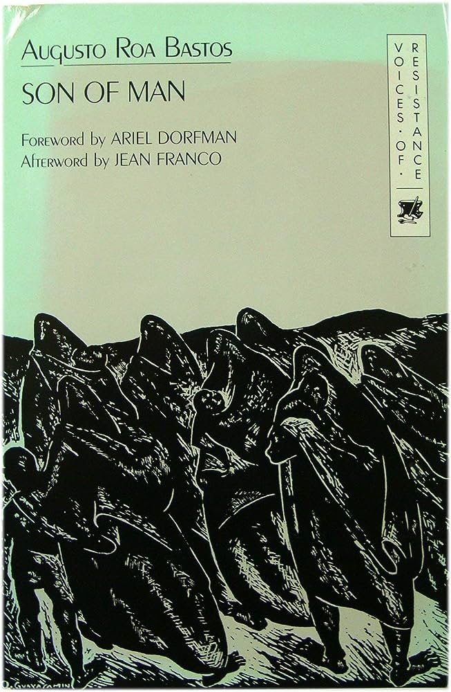 Son of Man by Augusto Roa Bastos | Goodreads