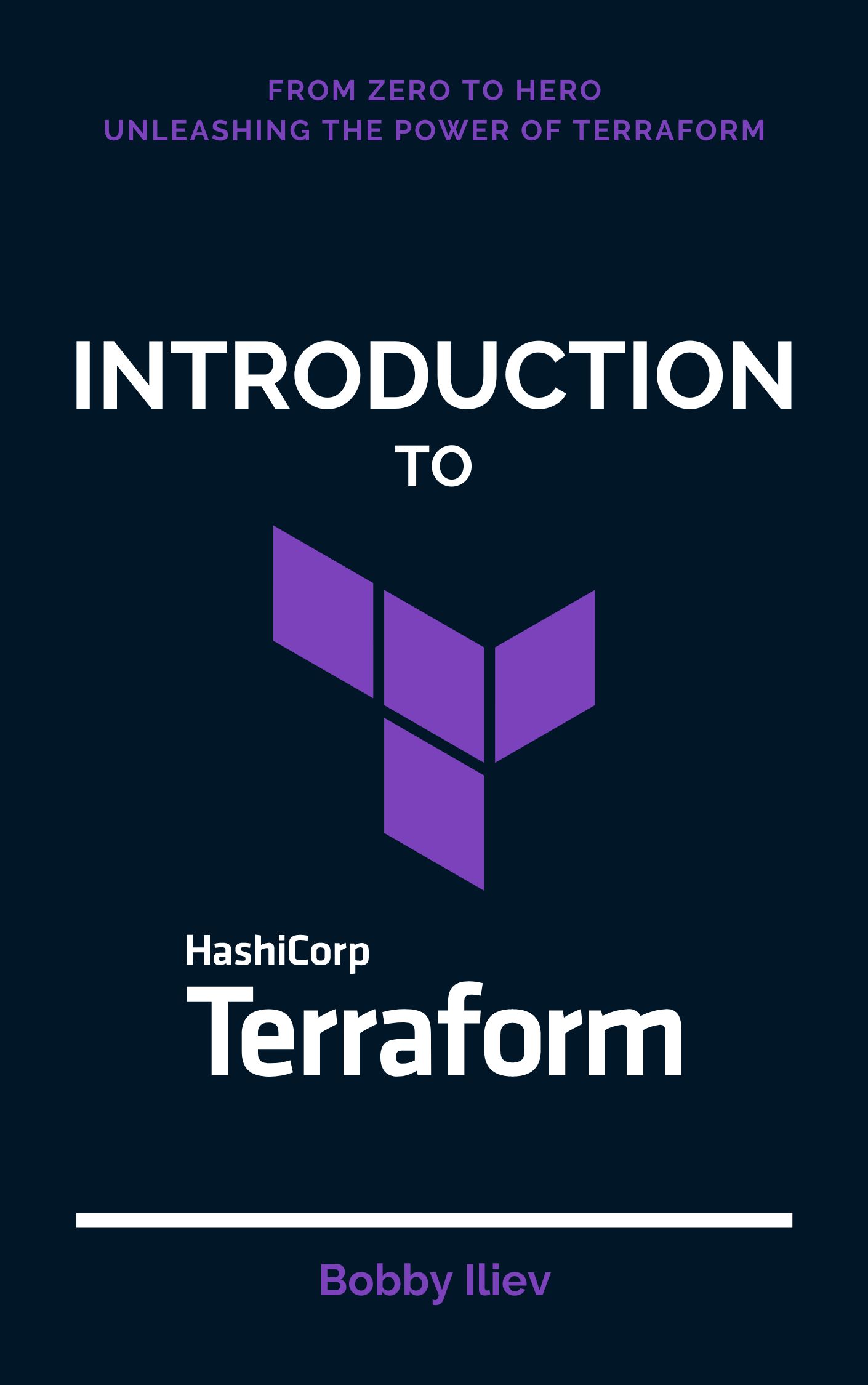 Introduction to Terraform: From zero to hero - Unleashing the power of Terraform by Bobby Iliev ...