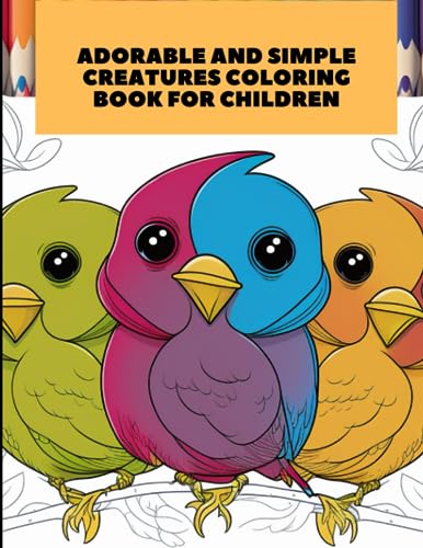 Adorable and Simple Creatures Coloring Book for Children: Coloring ...