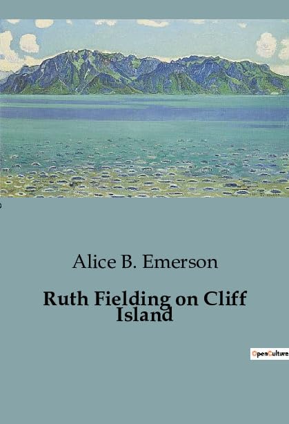 Ruth Fielding on Cliff Island by Alice B. Emerson | Goodreads