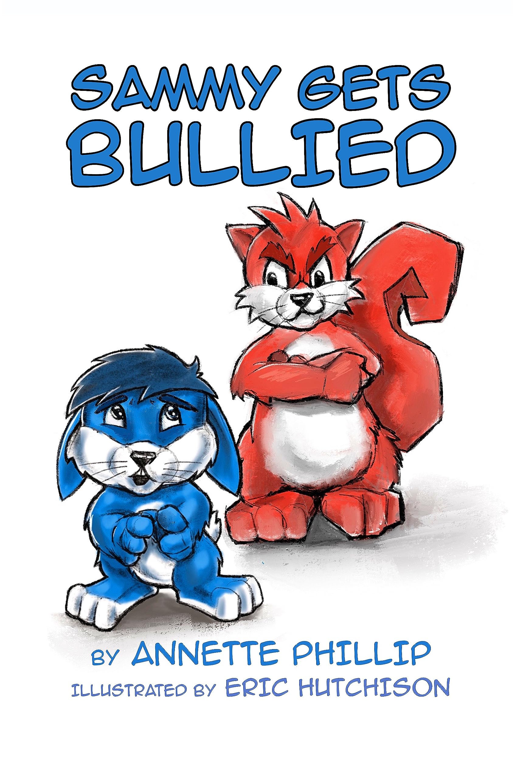 Sammy Gets Bullied (Sammy the Bunny) by Annette Phillip | Goodreads