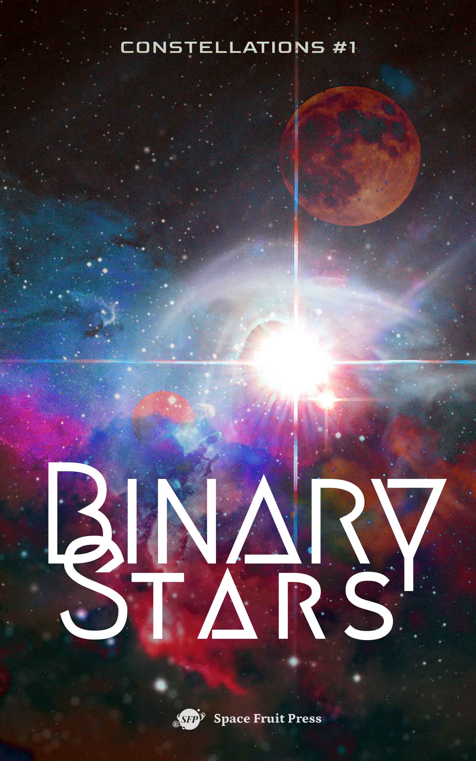 Binary Stars: Constellations #1: A Queer Sci-Fi Romance Anthology by Daisy Fairchild | Goodreads