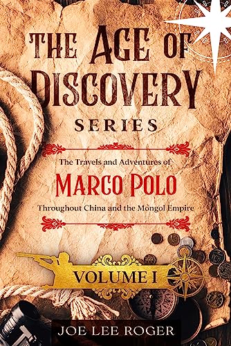 The Age of Discovery: The Travels and Adventures of Marco Polo ...