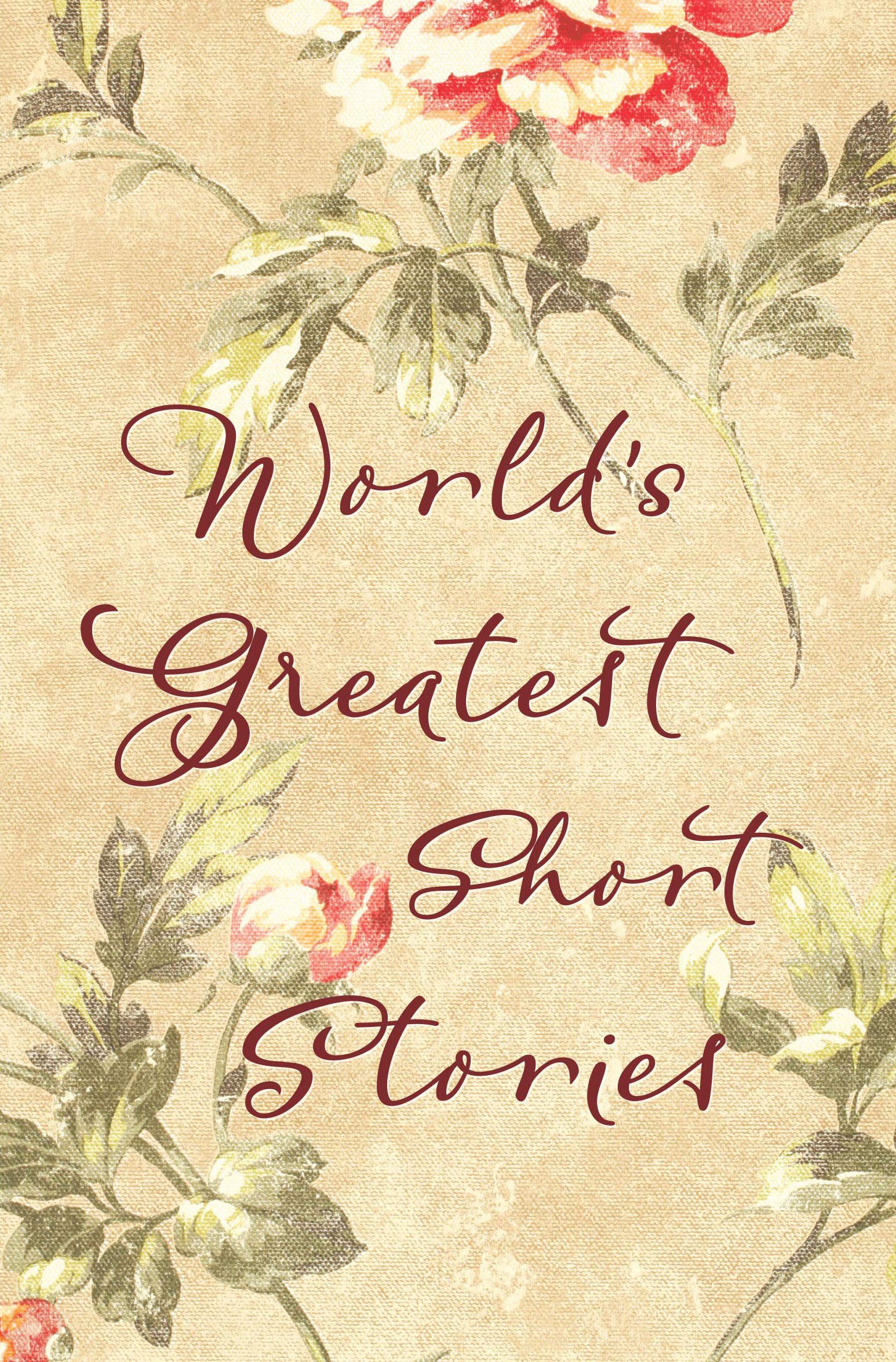 World's Greatest Short Stories by Various | Goodreads