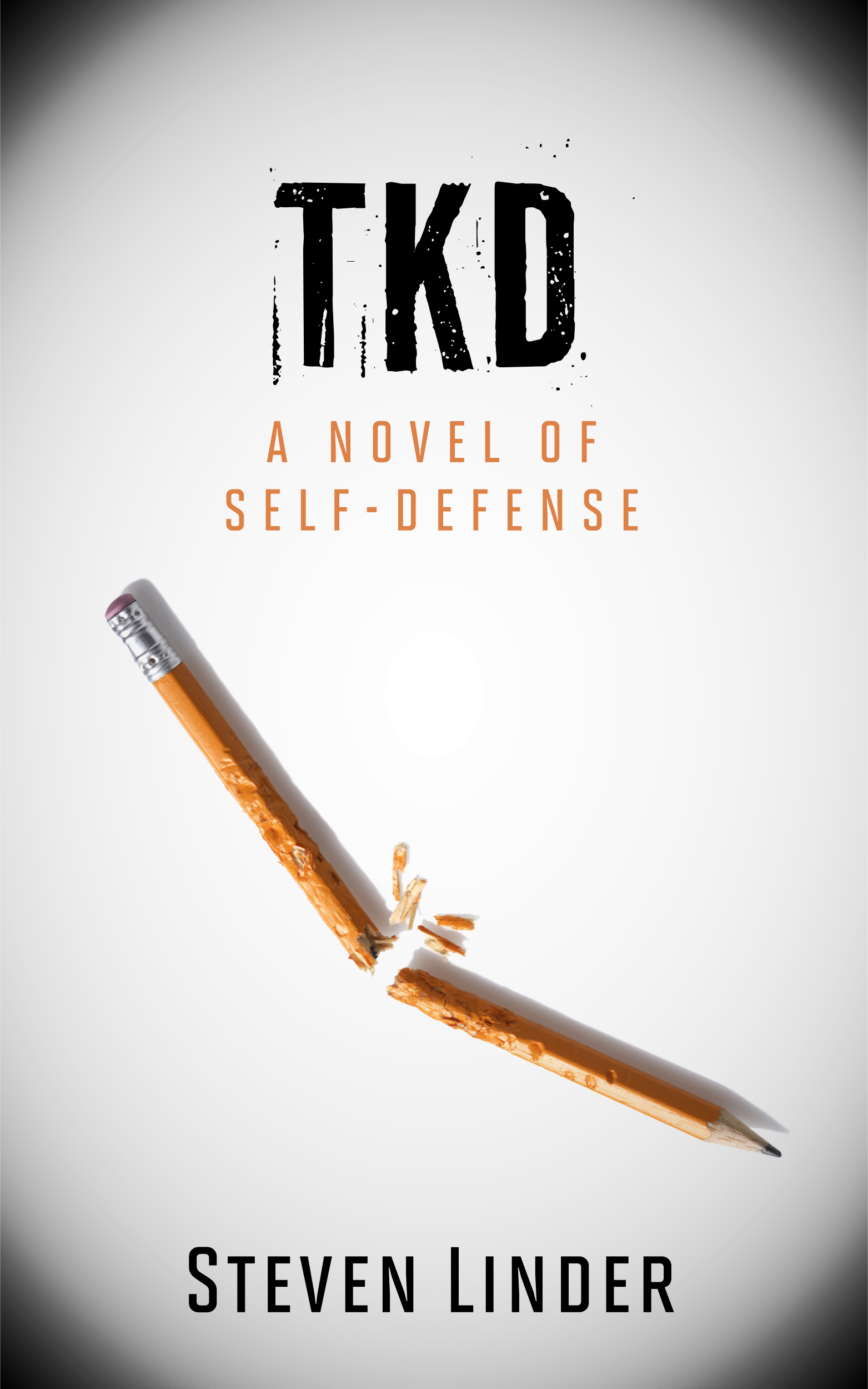 TKD: A Novel of Self-Defense by Steven Linder | Goodreads