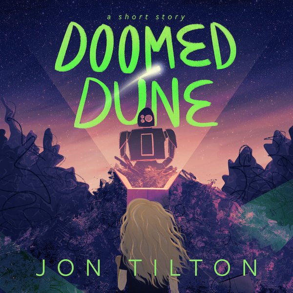 Doomed Dune by Jon Tilton | Goodreads