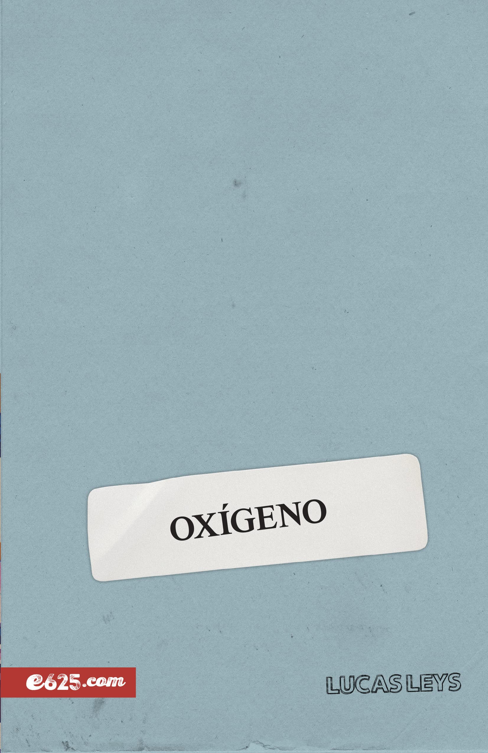 Oxígeno (Trilogia de Liderazgo y Espiritualidad nº 2) by Lucas Leys ...