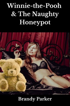 Winnie-the-Pooh and the Naughty Honeypot by Brandy Parker | Goodreads