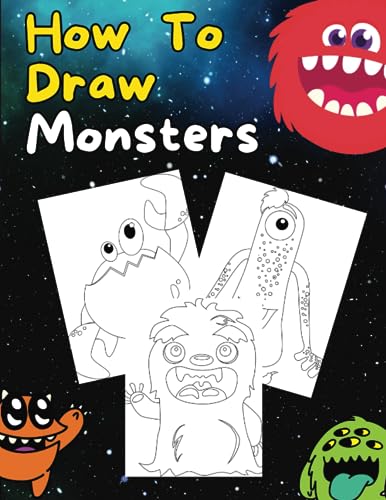How to Draw Monsters: 30 Monsters for Kids And Adults To Learn How To ...