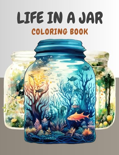 Life In a Jar Coloring Book: Adorable Illustrations About Life Inside ...