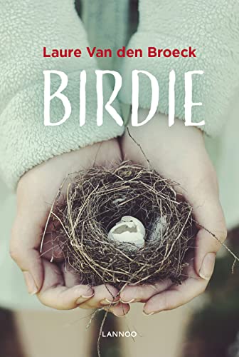 Birdie (Dutch Edition) by Laure Van den Broeck | Goodreads