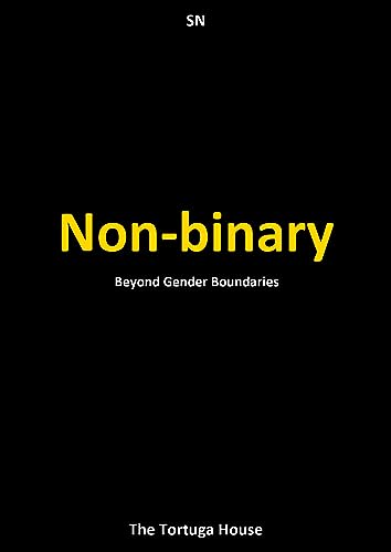 Non-binary: Beyond Gender Boundaries (Freedom and Colors) by S N ...