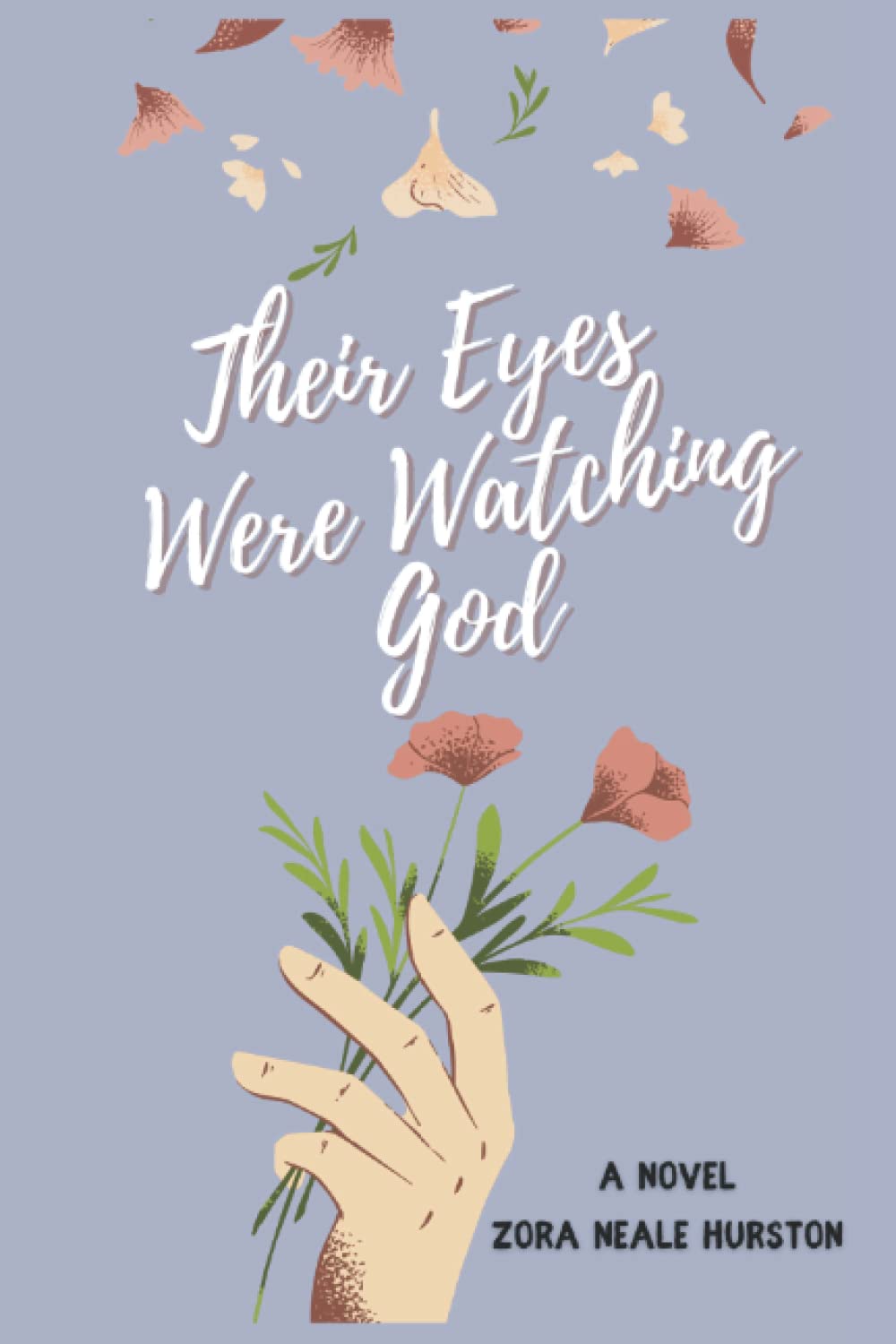 Their Eyes Were Watching God: Annotated Edition by Zora Neale Hurston ...