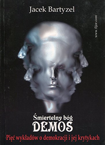 Smiertelny bog Demos (Polish Edition) by Jacek Bartyzel | Goodreads