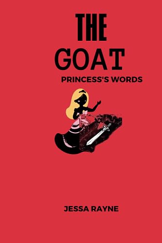 The Goat Princess's Words by Jessa Rayne | Goodreads