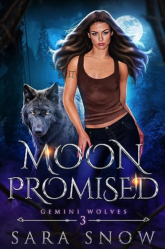 Moon Promised (Gemini Wolves #3) by Sara Snow | Goodreads
