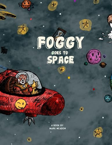 FOGGY GOES TO SPACE: A motivational adventure story for curious ...