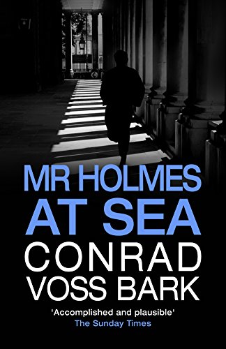 MR HOLMES AT SEA an utterly gripping spy thriller by Conrad Voss Bark ...