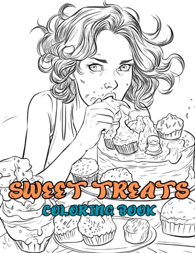 Sweet Treats Coloring Book: Fun and Delicious Dessert Coloring Book ...
