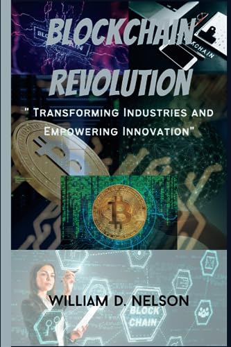 Blockchain Revolution:: " Transforming Industries and Empowering ...