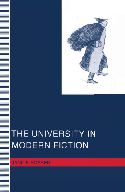 The University in Modern Fiction: When Power Is Academic by Janice ...