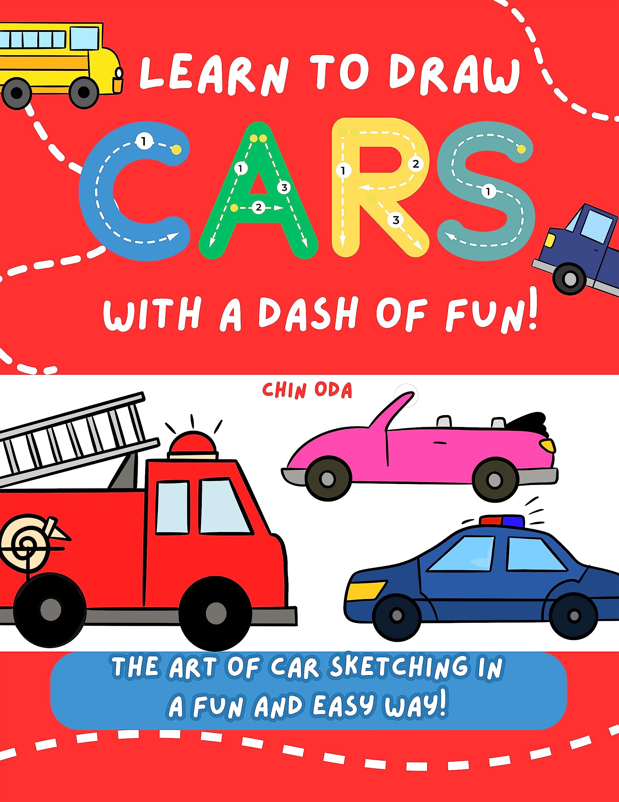 Learn to Draw Cars with a Dash of Fun!: The Art of Car Sketching in a ...
