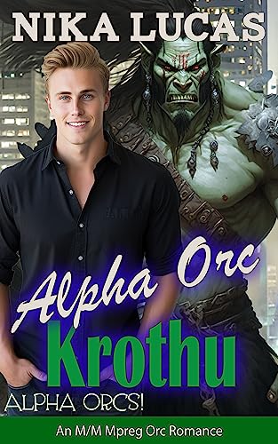 Alpha Orc Krothu (Alpha Orcs #5) by Nika Lucas | Goodreads