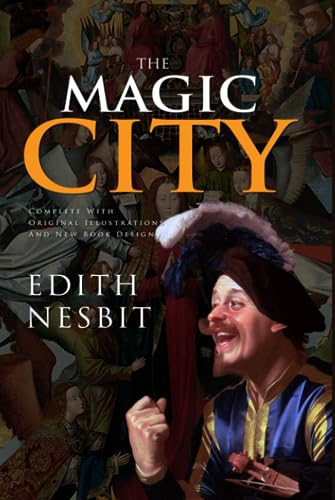 The Magic City: Complete With Original Illustrations And New Book ...