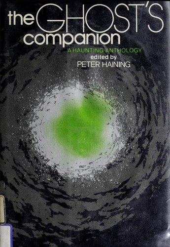 The Ghosts' Companion: a Haunting Anthology by Peter Haining | Goodreads