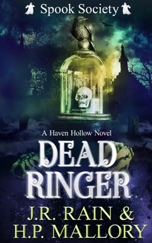 Dead Ringer (Spook Society; Haven Hollow) by J.R. Rain | Goodreads