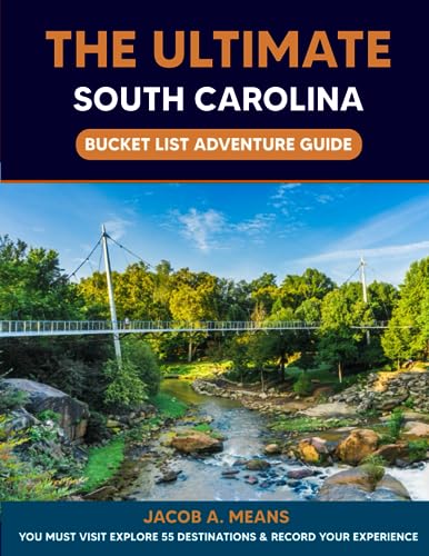 The Ultimate South Carolina Bucket List Adventure Guide: You Must Visit ...