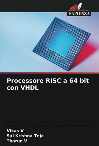 Processore RISC a 64 bit con VHDL (Italian Edition) by Vikas V | Goodreads