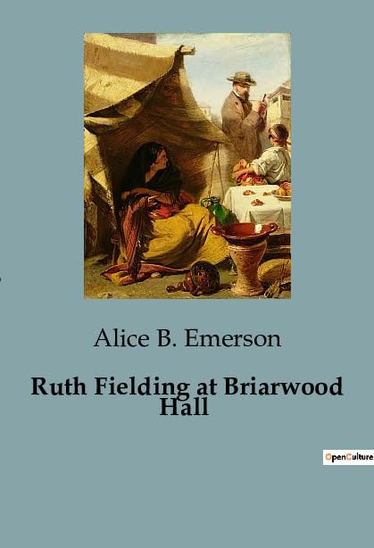 Ruth Fielding at Briarwood Hall by Alice B. Emerson | Goodreads