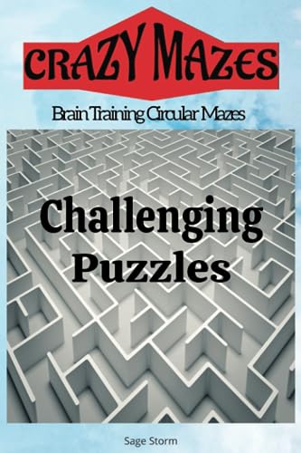 Crazy Mazes: 75 Brain Training Circular Mazes Challenging Puzzles with Answers by Lisa Hamilton ...