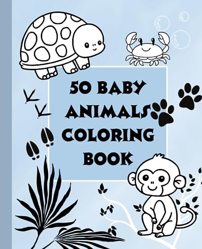 50 Baby Animals Coloring Book: 50 Pages | 7.5" x 9.5" by Quirky ...
