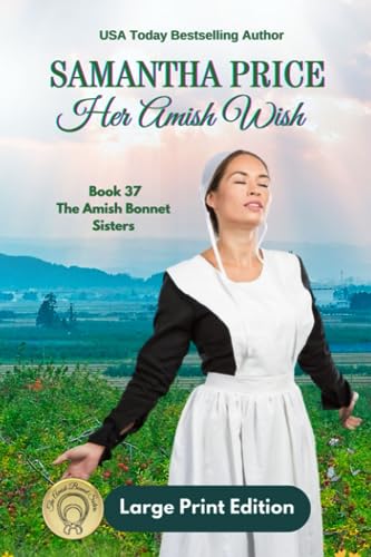 Her Amish Wish (LARGE PRINT): Amish Romance by Samantha Price | Goodreads