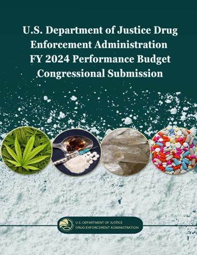 U.S. Department of Justice Drug Enforcement Administration FY 2024 Performance Budget ...