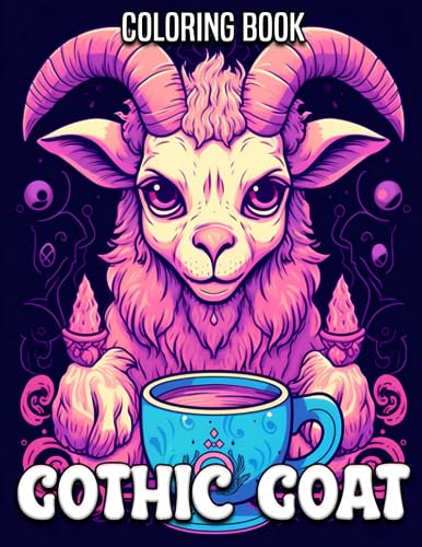 Gothic Goat Coloring Book For Adults And Teens Featuring Spooky Gothic