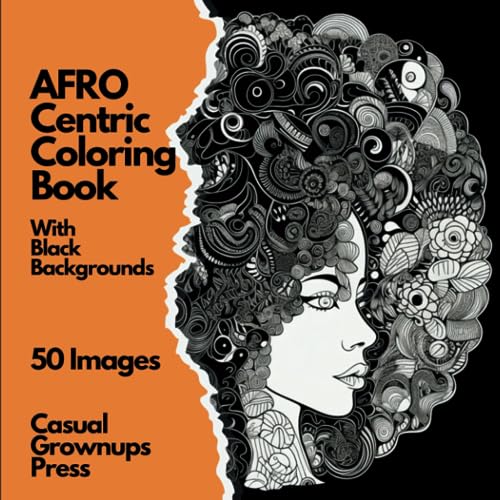 AFRO Centric Coloring Book with black backgrounds: Celebrating the ...