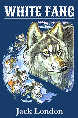 White Fang (Illustrated) by Jack London | Goodreads