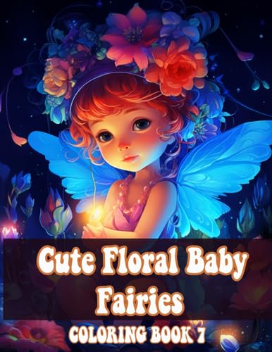 Cute Floral Baby Fairies Coloring Books: Whimsical Garden Adventures ...