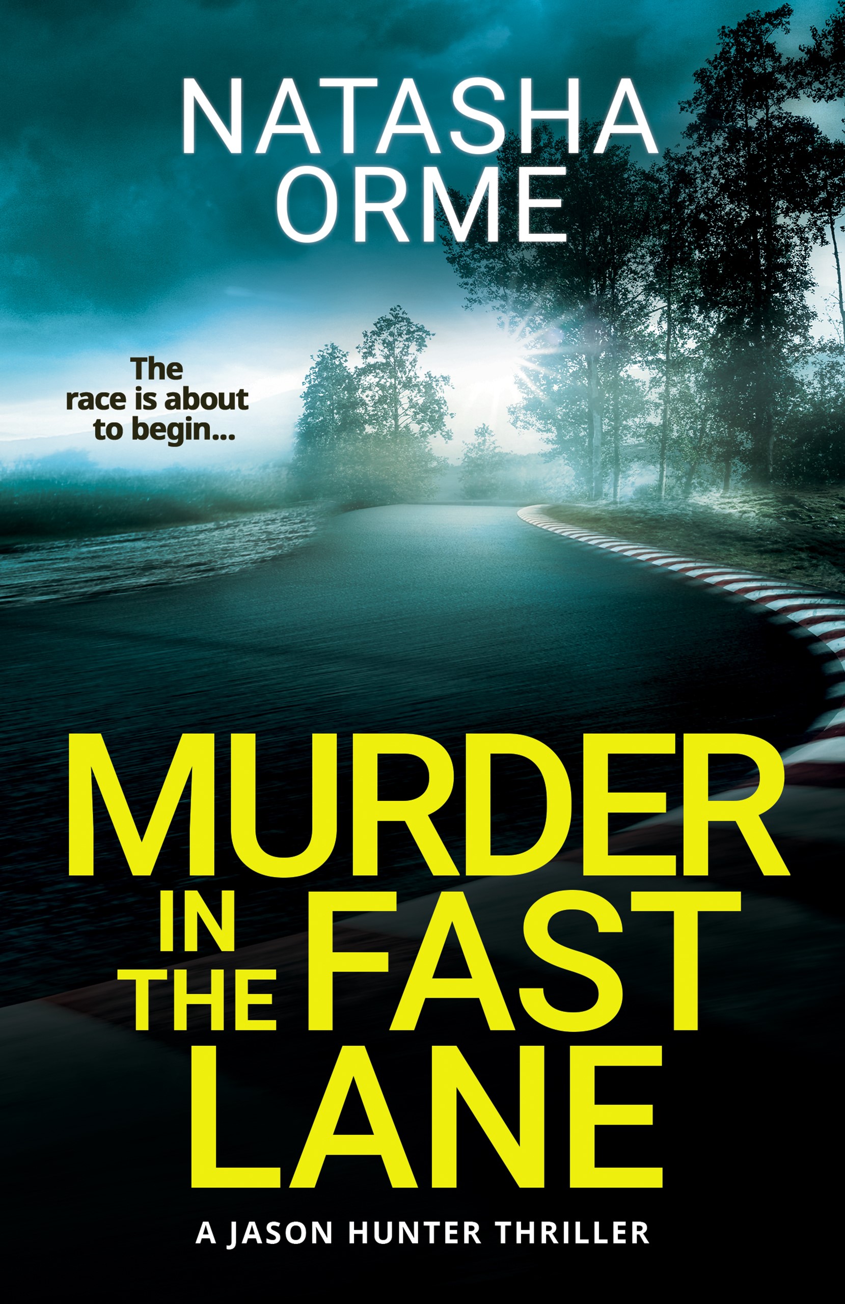 Murder in the Fast Lane: A Jason Hunter Thriller by Natasha Orme | Goodreads