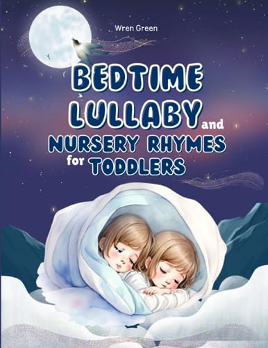 Bedtime Lullaby and Nursery Rhymes for Toddlers: An Amazing Collection ...